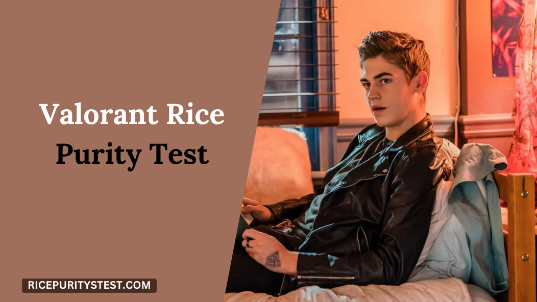 What Is the Valorant Rice Purity Test? Gaming Meets Life Choices in ...